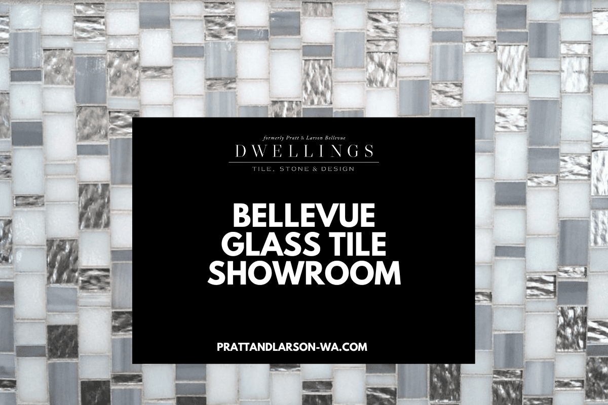 Bellevue Glass Tile Showroom | Dwellings Tile, Stone & Design